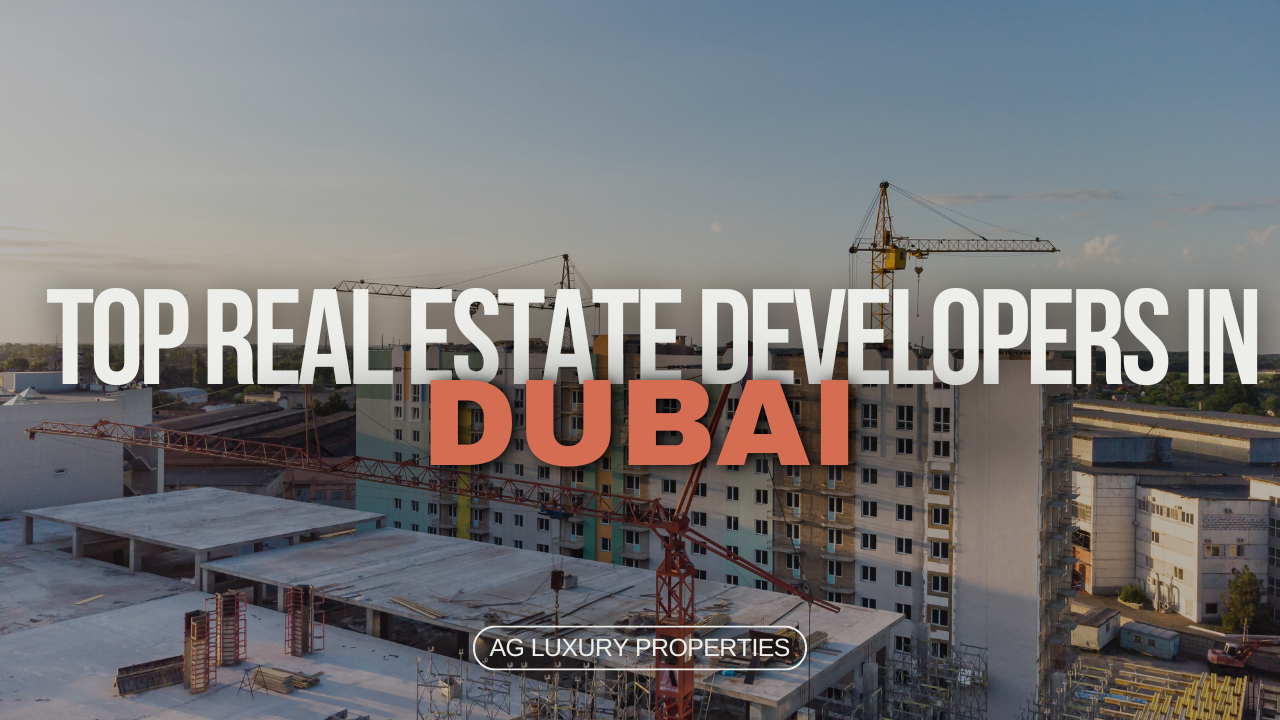 Top Real Estate Developers in Dubai